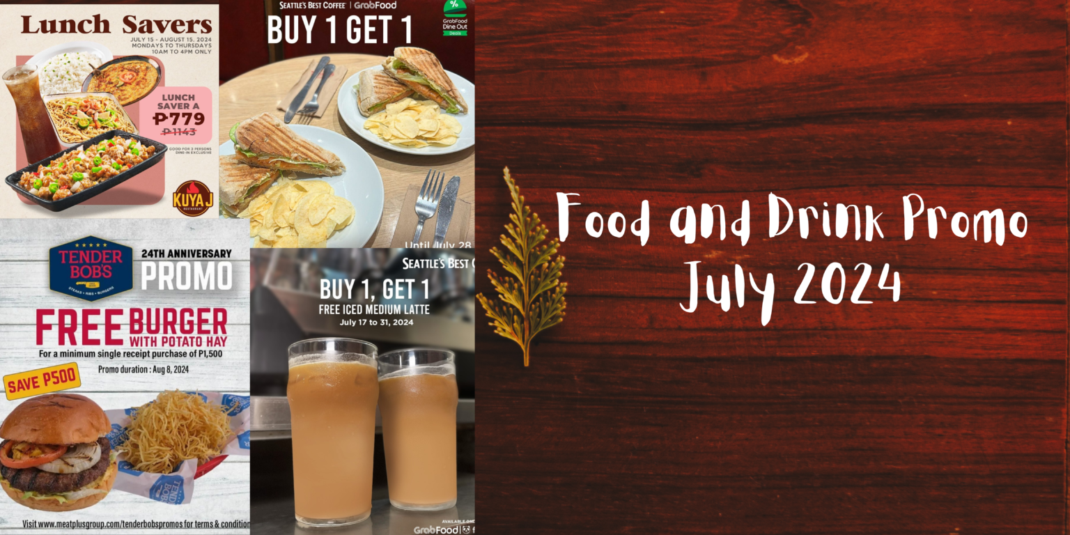 Food and Drink Promo July 2024 (Exciting Offers For You) | Wealthy Thrifter