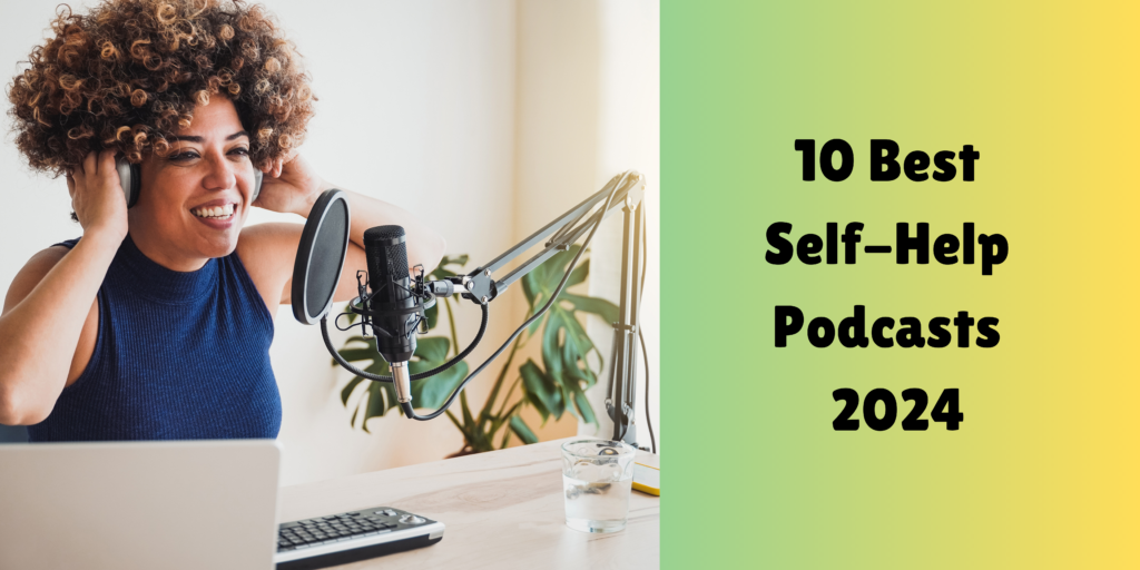 Best Self-Help Podcasts 2024: Top Picks for Personal Growth | Wealthy ...