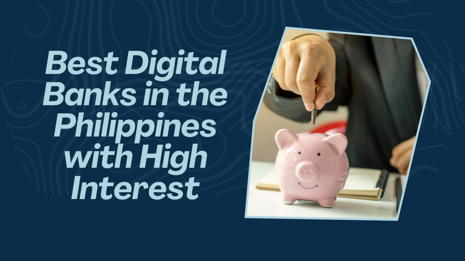 Best Digital Banks in the Philippines with High Interest 2025 | Wealthy ...